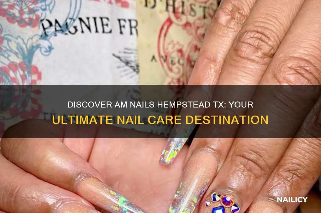 Discover Am Nails Hempstead Tx: Your Ultimate Nail Care Destination ...