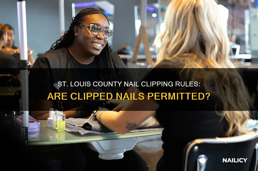 St. Louis County Nail Clipping Rules: Are Clipped Nails Permitted ...