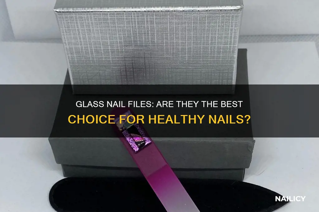 Glass Nail Files: Are They The Best Choice For Healthy Nails? | Nailicy