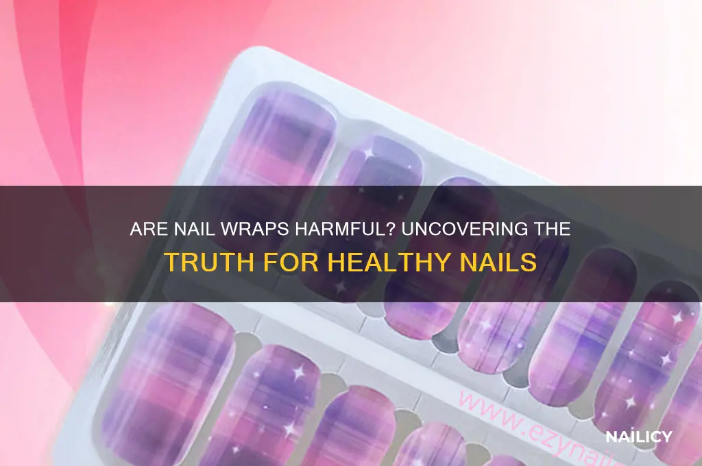Are Nail Wraps Harmful? Uncovering The Truth For Healthy Nails | Nailicy