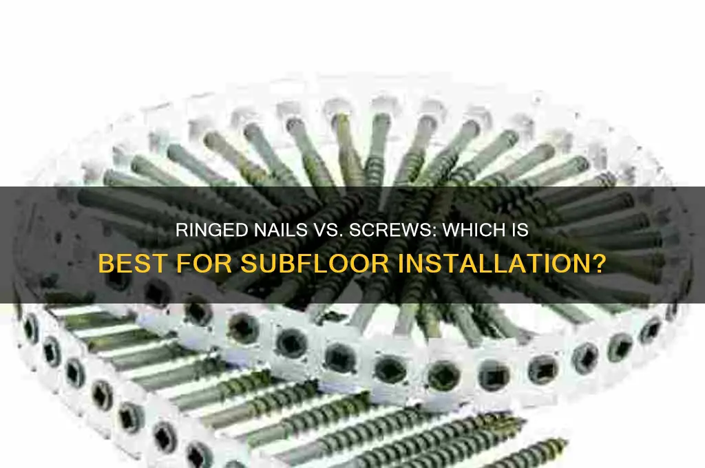 Ringed Nails Vs. Screws: Which Is Best For Subfloor Installation? | Nailicy