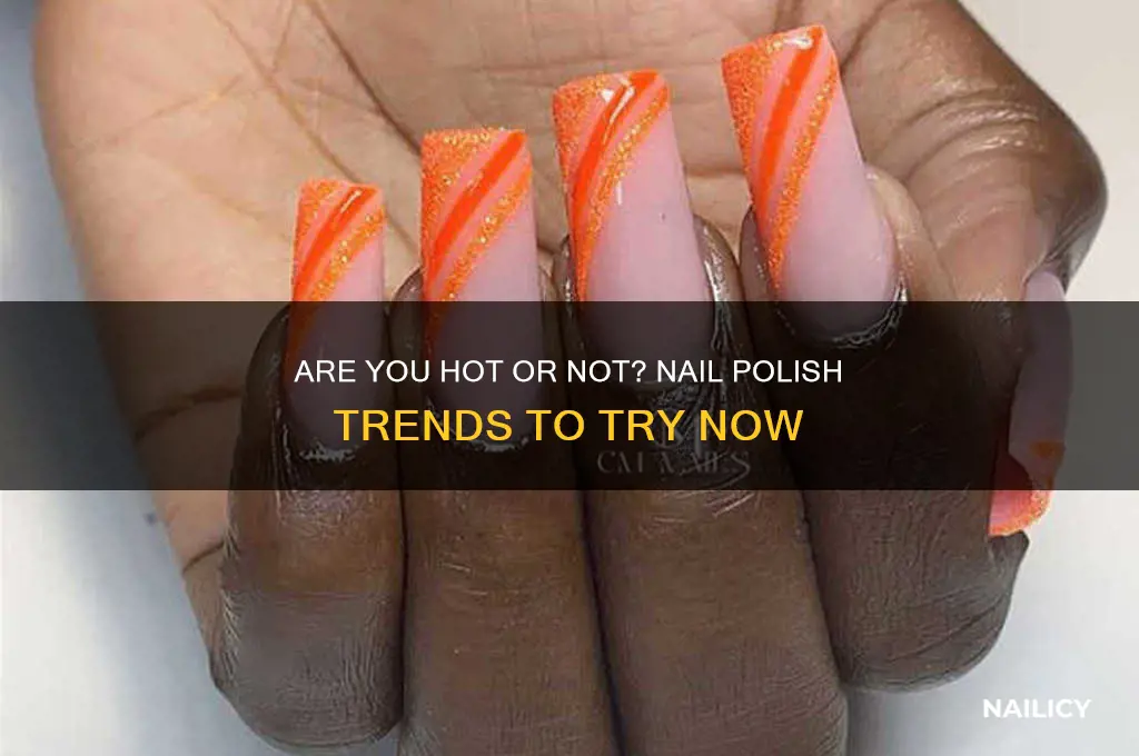 Are You Hot Or Not? Nail Polish Trends To Try Now | Nailicy