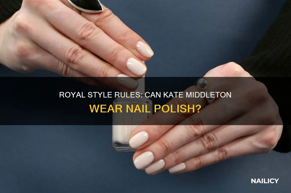 Royal Style Rules: Can Kate Middleton Wear Nail Polish? | Nailicy