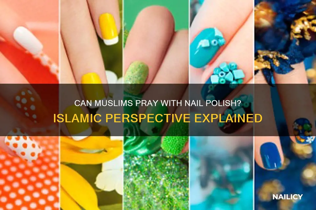 Can Muslims Pray With Nail Polish? Islamic Perspective Explained | Nailicy