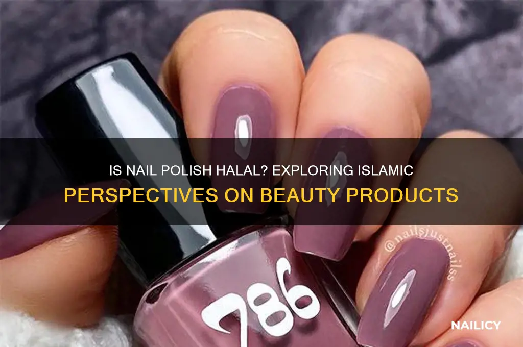 Is Nail Polish Halal? Exploring Islamic Perspectives On Beauty Products ...
