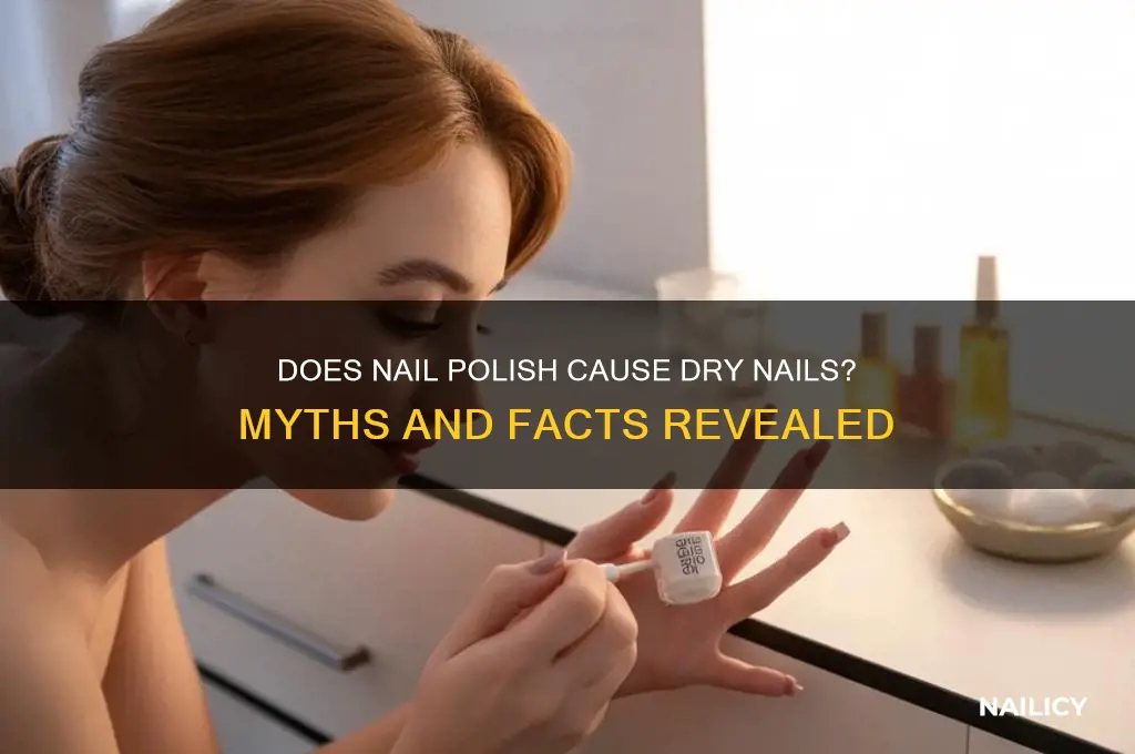 Does Nail Polish Cause Dry Nails? Myths And Facts Revealed | Nailicy