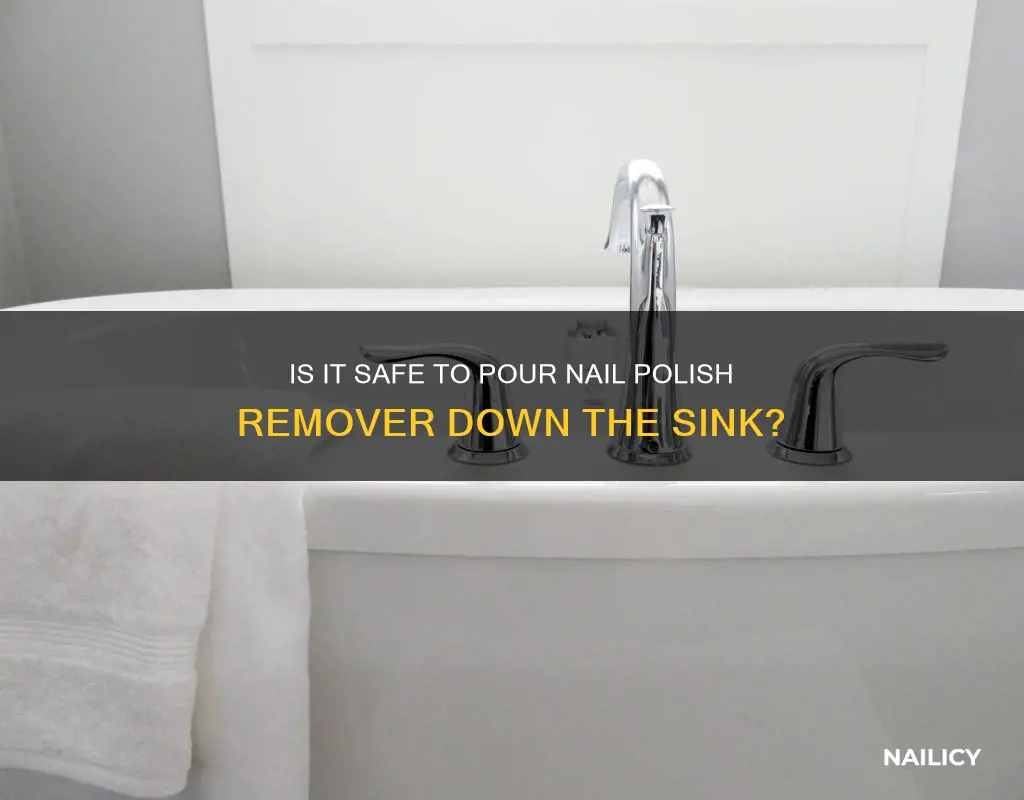 Is It Safe To Pour Nail Polish Remover Down The Sink? | Nailicy