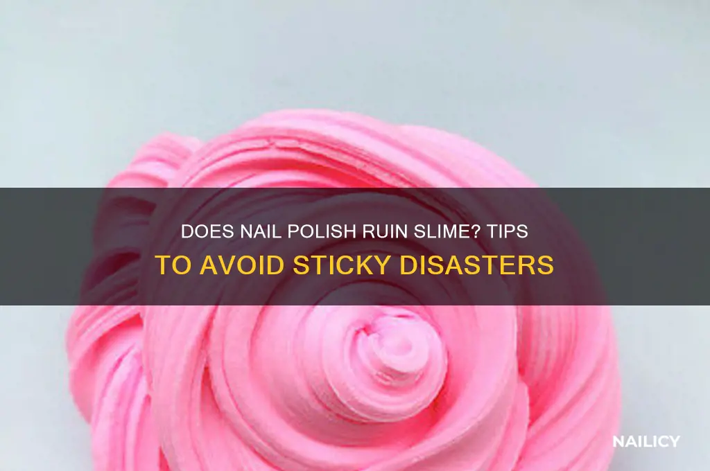 Does Nail Polish Ruin Slime? Tips To Avoid Sticky Disasters | Nailicy