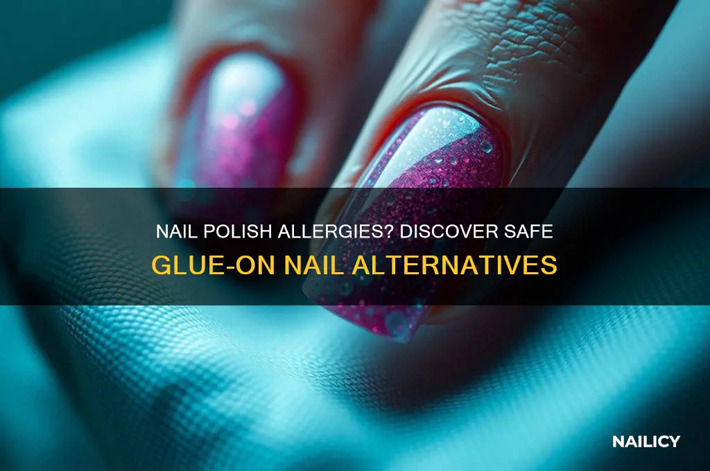 Nail Polish Allergies? Discover Safe Glue-On Nail Alternatives | Nailicy