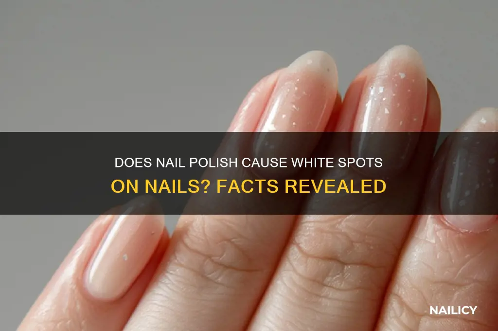 Does Nail Polish Cause White Spots On Nails? Facts Revealed | Nailicy