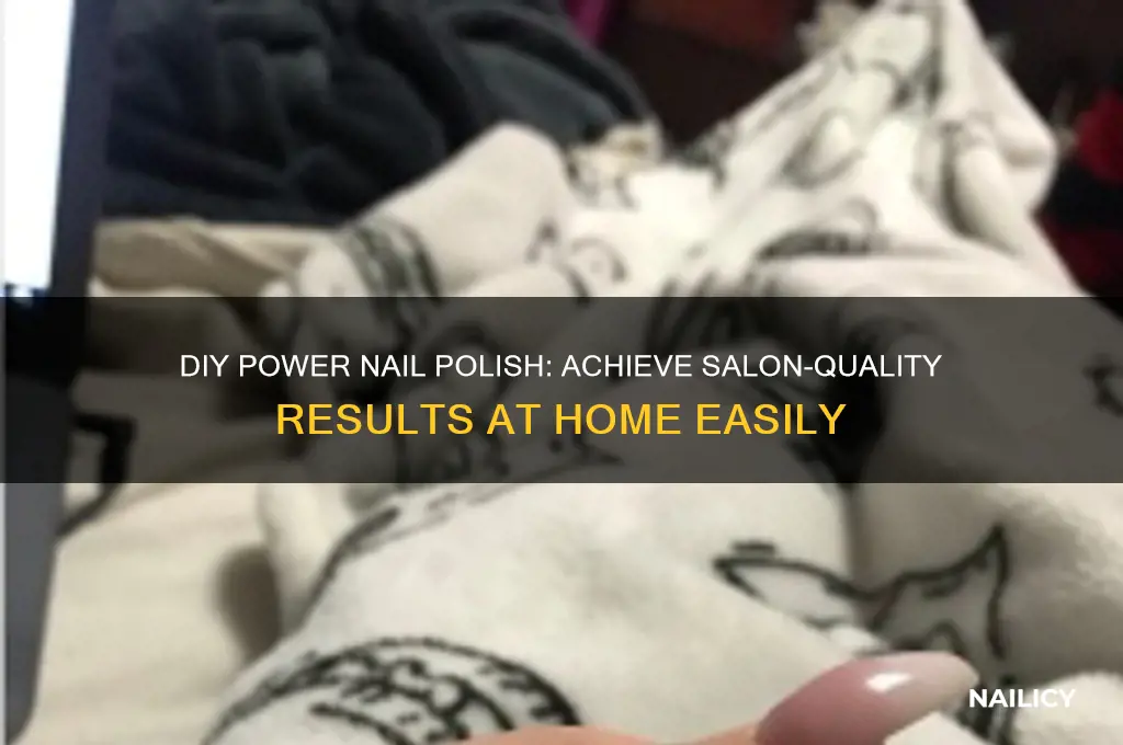 Diy Power Nail Polish: Achieve Salon-Quality Results At Home Easily ...
