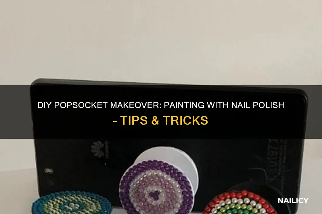 Diy Popsocket Makeover: Painting With Nail Polish – Tips & Tricks | Nailicy