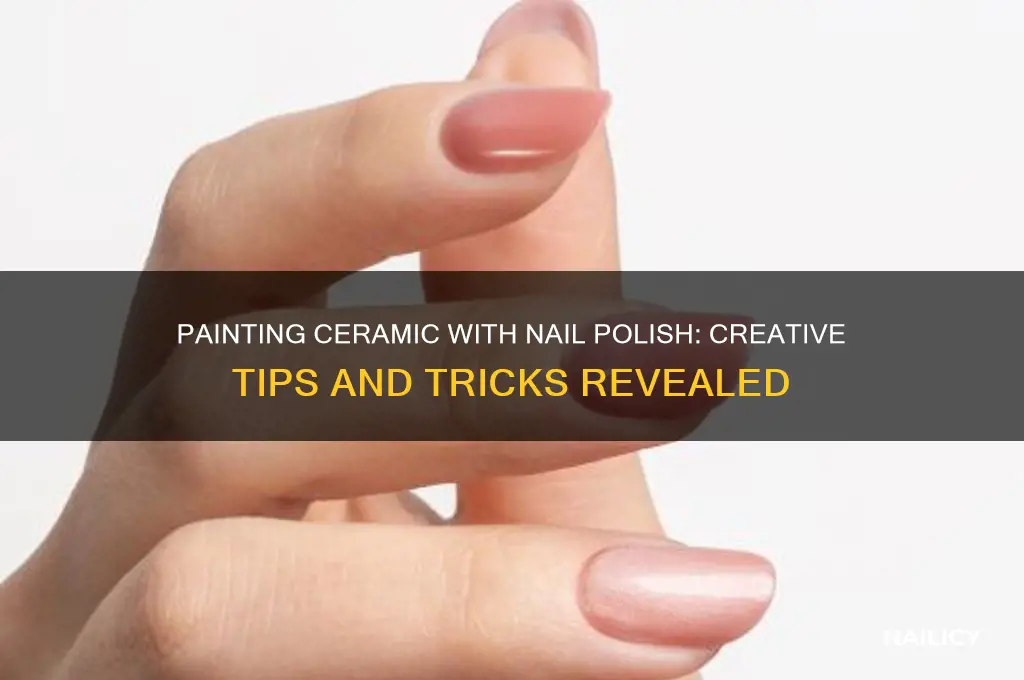 Painting Ceramic With Nail Polish: Creative Tips And Tricks Revealed ...