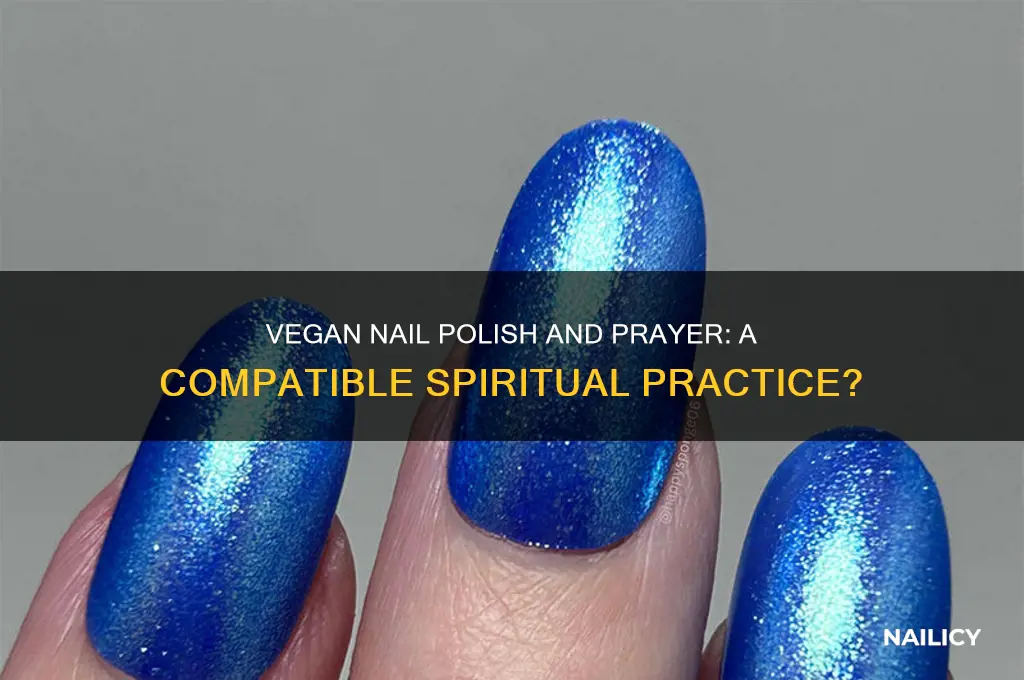 Vegan Nail Polish And Prayer: A Compatible Spiritual Practice? | Nailicy