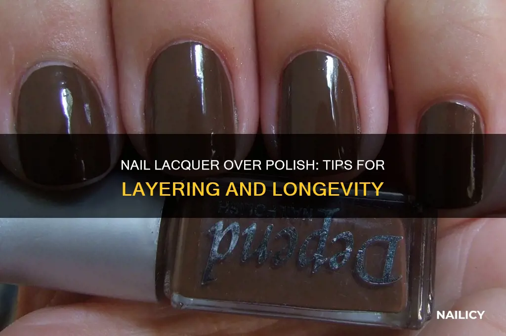 Nail Lacquer Over Polish: Tips For Layering And Longevity | Nailicy
