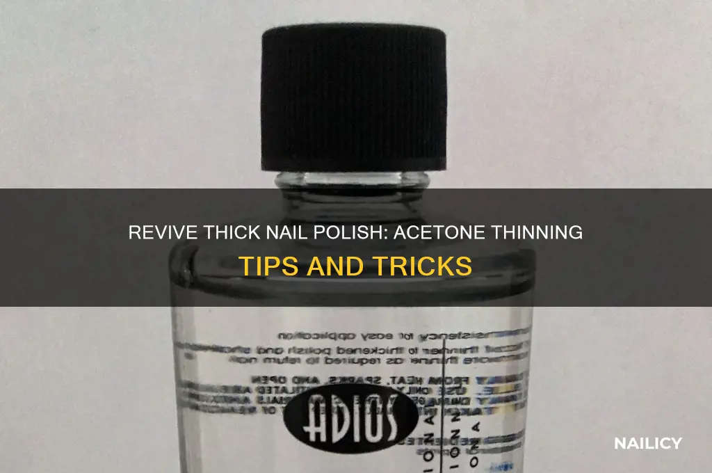 Revive Thick Nail Polish: Acetone Thinning Tips And Tricks | Nailicy