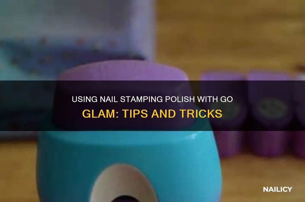 Using Nail Stamping Polish With Go Glam: Tips And Tricks | Nailicy
