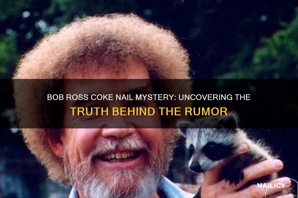 Bob Ross Coke Nail Mystery: Uncovering The Truth Behind The Rumor | Nailicy