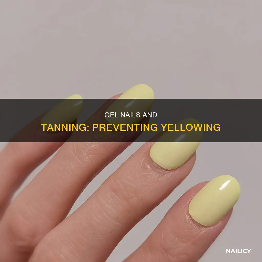 Gel Nails And Tanning: Preventing Yellowing | Nailicy
