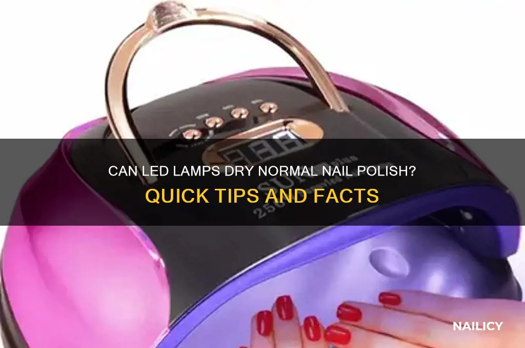 Can Led Lamps Dry Normal Nail Polish? Quick Tips And Facts | Nailicy