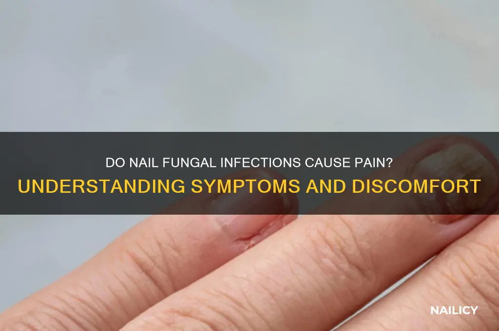 Do Nail Fungal Infections Cause Pain? Understanding Symptoms And ...