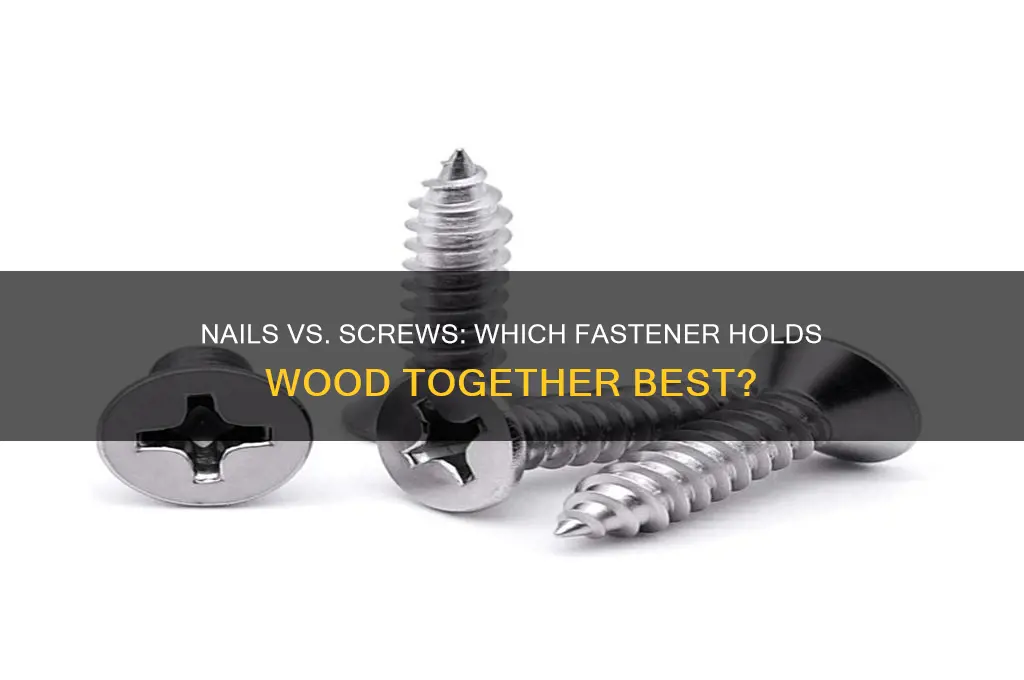 Nails Vs. Screws: Which Fastener Holds Wood Together Best? | Nailicy