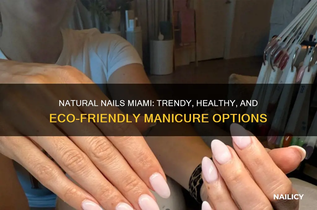 Natural Nails Miami: Trendy, Healthy, And Eco-Friendly Manicure Options ...