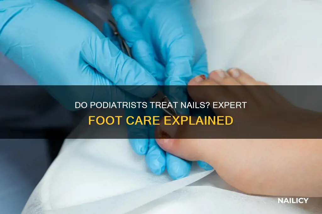 Do Podiatrists Treat Nails? Expert Foot Care Explained | Nailicy