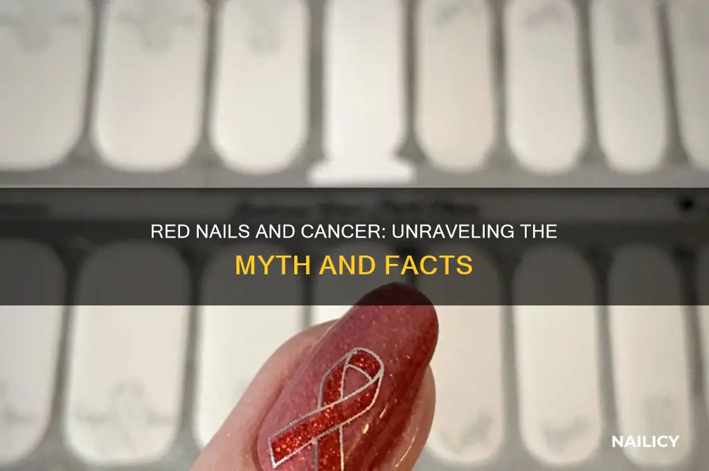 Red Nails And Cancer: Unraveling The Myth And Facts | Nailicy