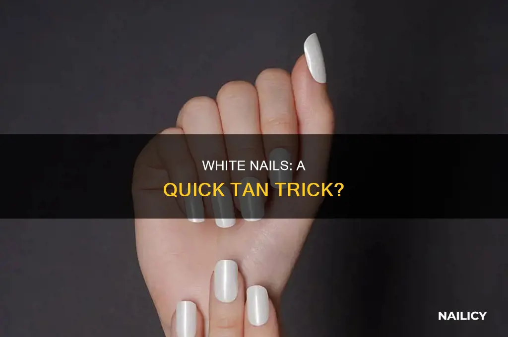 White Nails: A Quick Tan Trick? | Nailicy