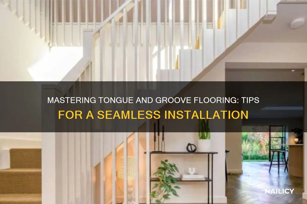 Mastering Tongue And Groove Flooring: Tips For A Seamless Installation ...