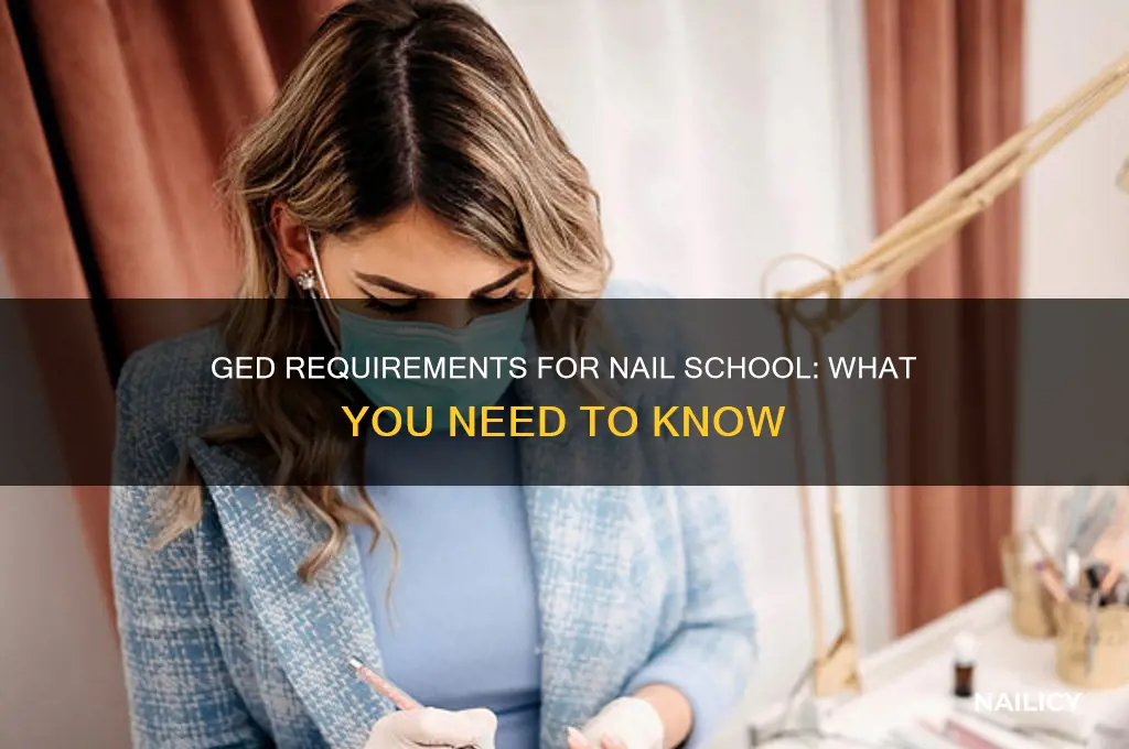 Ged Requirements For Nail School: What You Need To Know | Nailicy