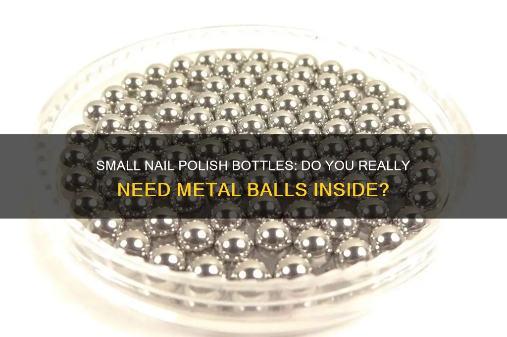 Small Nail Polish Bottles: Do You Really Need Metal Balls Inside? | Nailicy