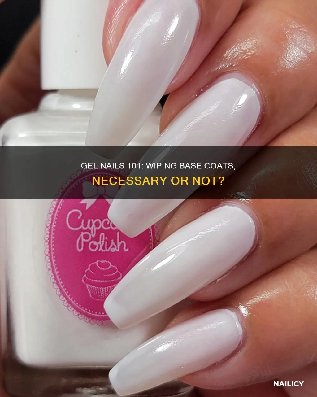 Gel Nails 101: Wiping Base Coats, Necessary Or Not? | Nailicy