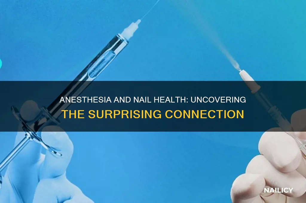 Anesthesia And Nail Health: Uncovering The Surprising Connection | Nailicy