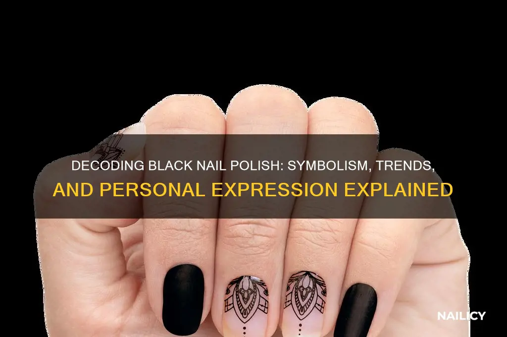Decoding Black Nail Polish: Symbolism, Trends, And Personal Expression ...