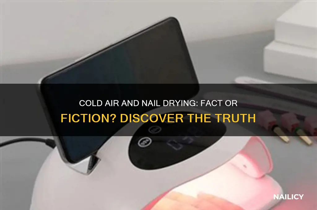 Cold Air And Nail Drying: Fact Or Fiction? Discover The Truth | Nailicy