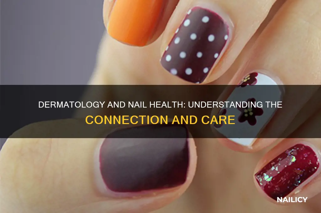 Dermatology And Nail Health: Understanding The Connection And Care ...