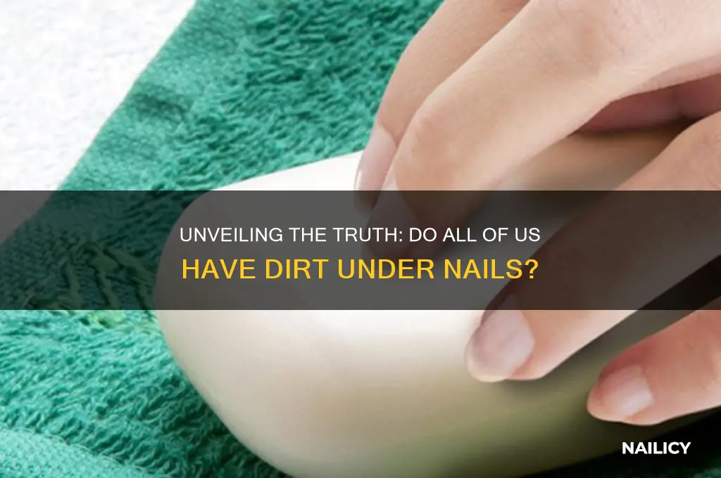 Unveiling The Truth: Do All Of Us Have Dirt Under Nails? | Nailicy