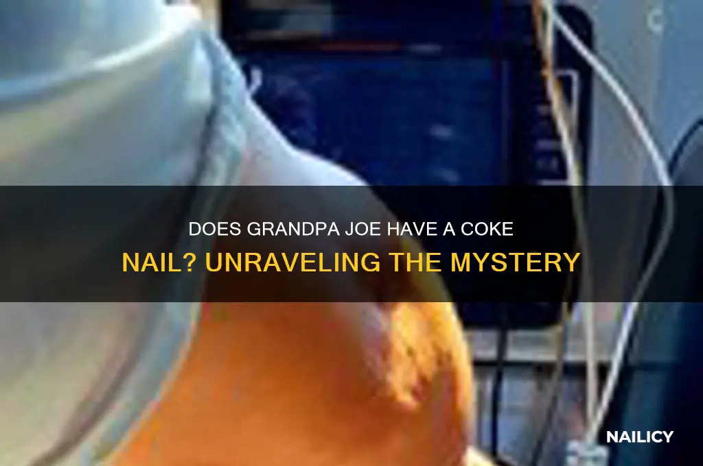 Does Grandpa Joe Have A Coke Nail? Unraveling The Mystery | Nailicy