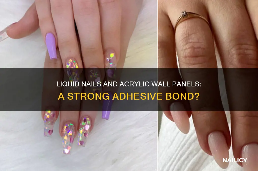 Liquid Nails And Acrylic Wall Panels: A Strong Adhesive Bond? | Nailicy