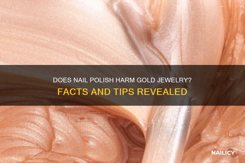 Does Nail Polish Harm Gold Jewelry? Facts And Tips Revealed | Nailicy