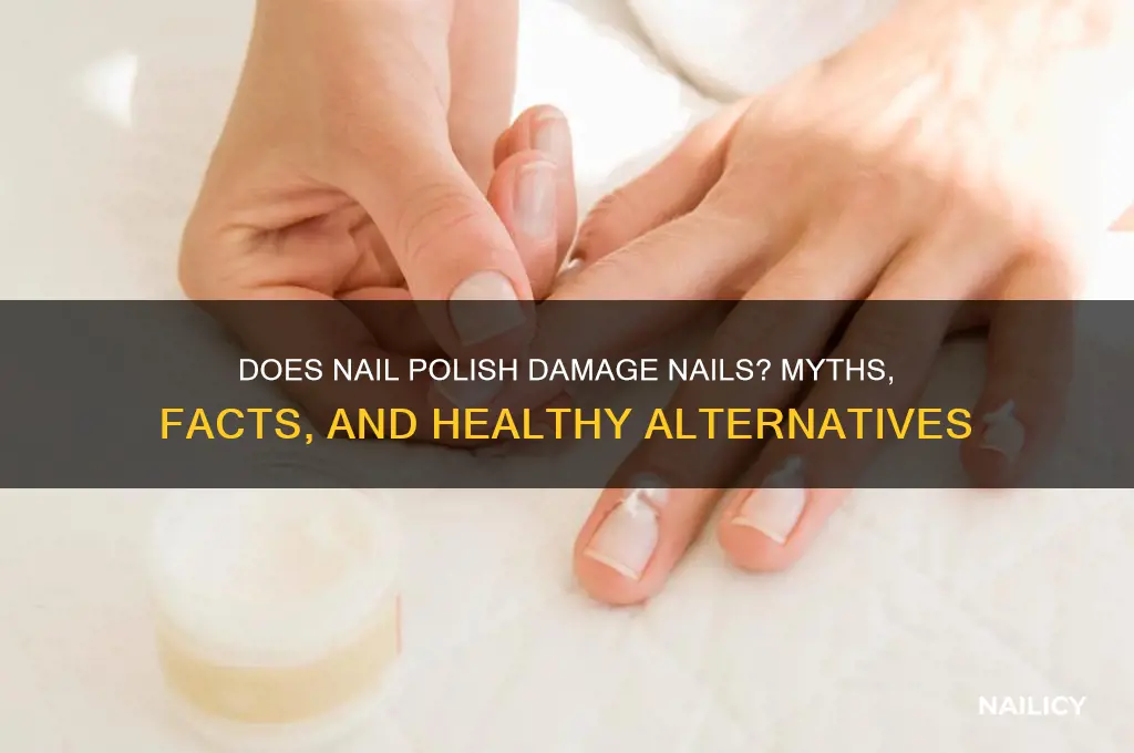 Does Nail Polish Damage Nails? Myths, Facts, And Healthy Alternatives ...
