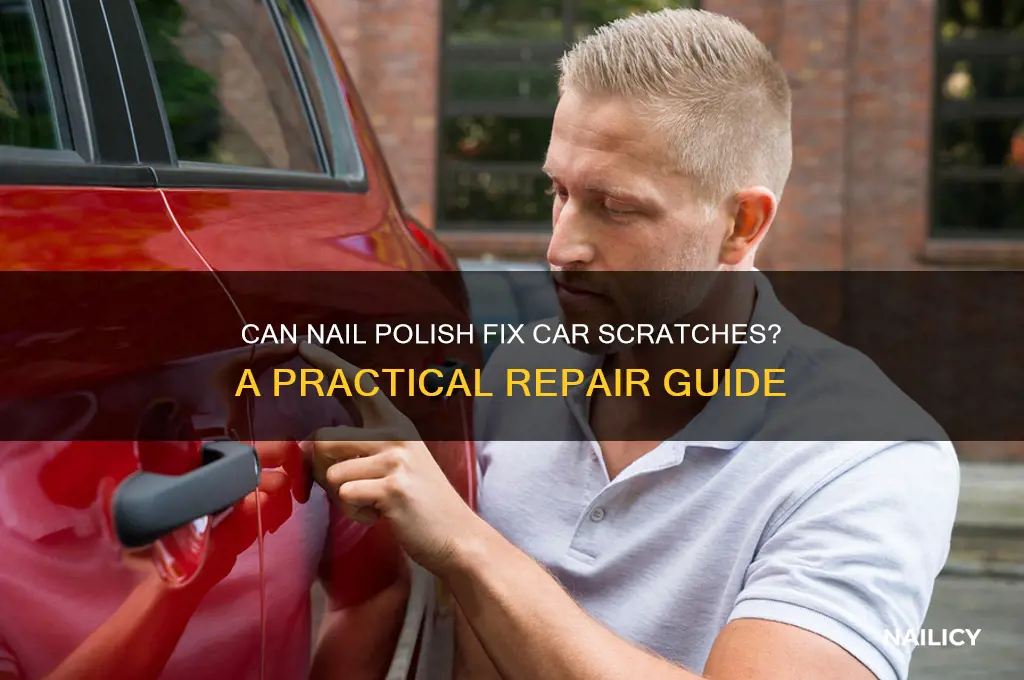 Can Nail Polish Fix Car Scratches? A Practical Repair Guide | Nailicy