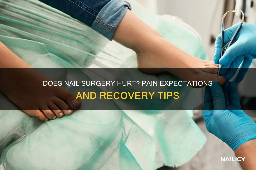Does Nail Surgery Hurt? Pain Expectations And Recovery Tips | Nailicy