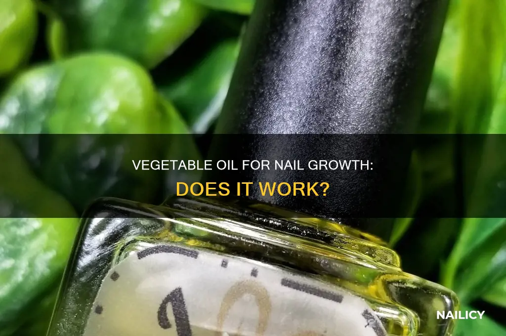 Vegetable Oil For Nail Growth: Does It Work? | Nailicy