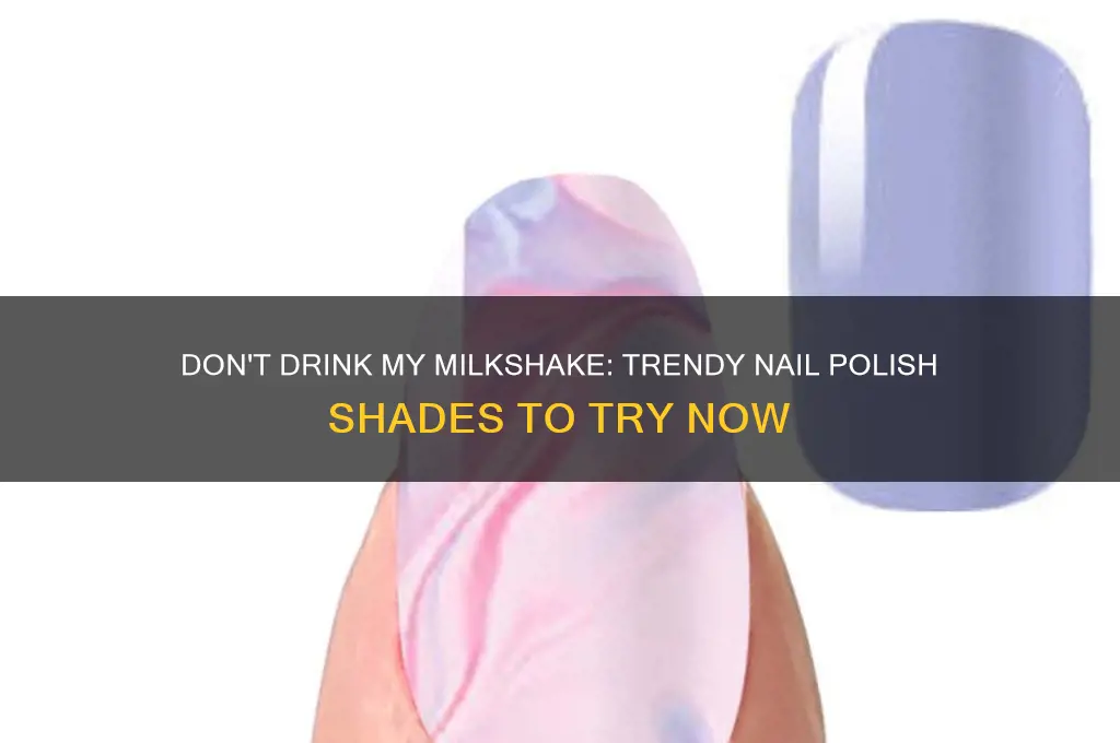 Don't Drink My Milkshake: Trendy Nail Polish Shades To Try Now | Nailicy