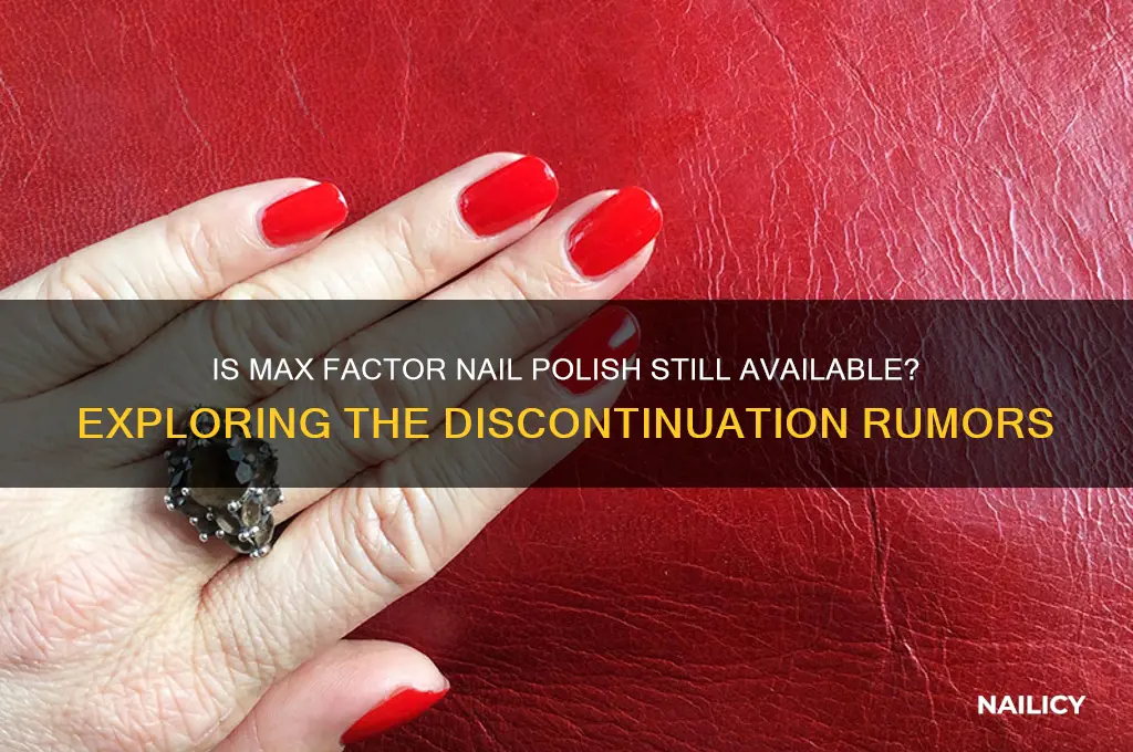 Is Max Factor Nail Polish Still Available? Exploring The ...
