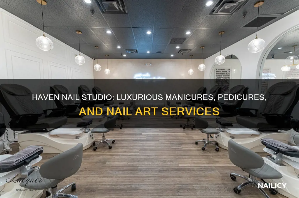Haven Nail Studio: Luxurious Manicures, Pedicures, And Nail Art ...
