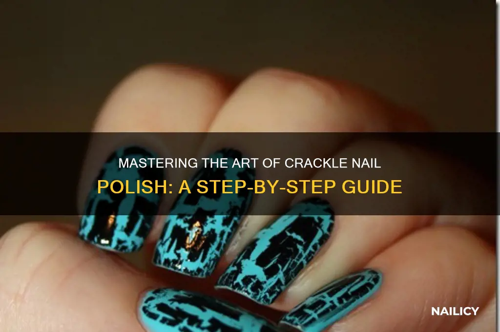 Mastering The Art Of Crackle Nail Polish: A Step-By-Step Guide | Nailicy